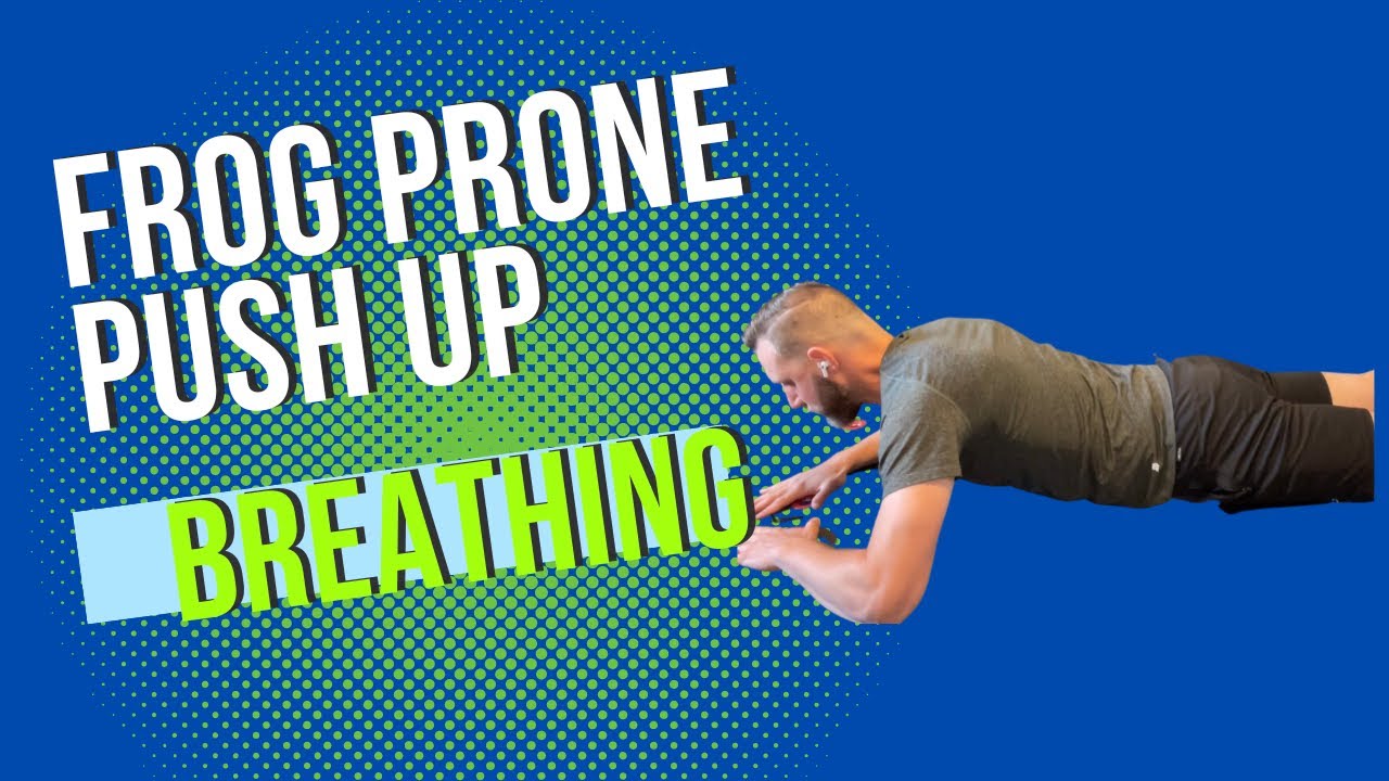 Prone Frog Push Up Breathing - YouTube