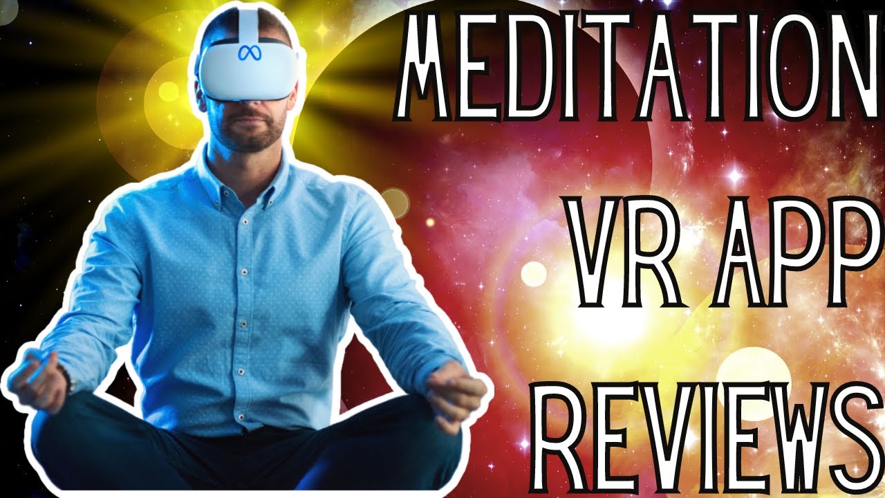 BEST VR Meditations Apps In 2023! - YouTube