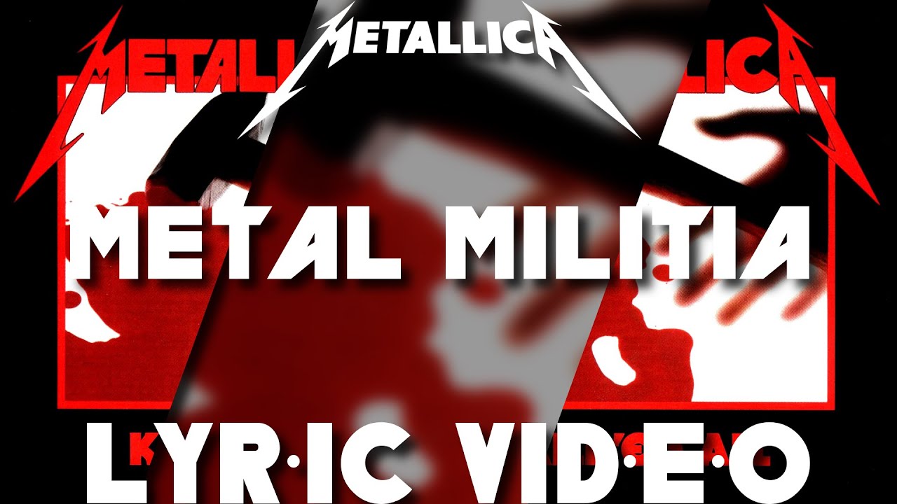 【Metal】Metallica - Metal Militia (HD Lyric Video) - YouTube