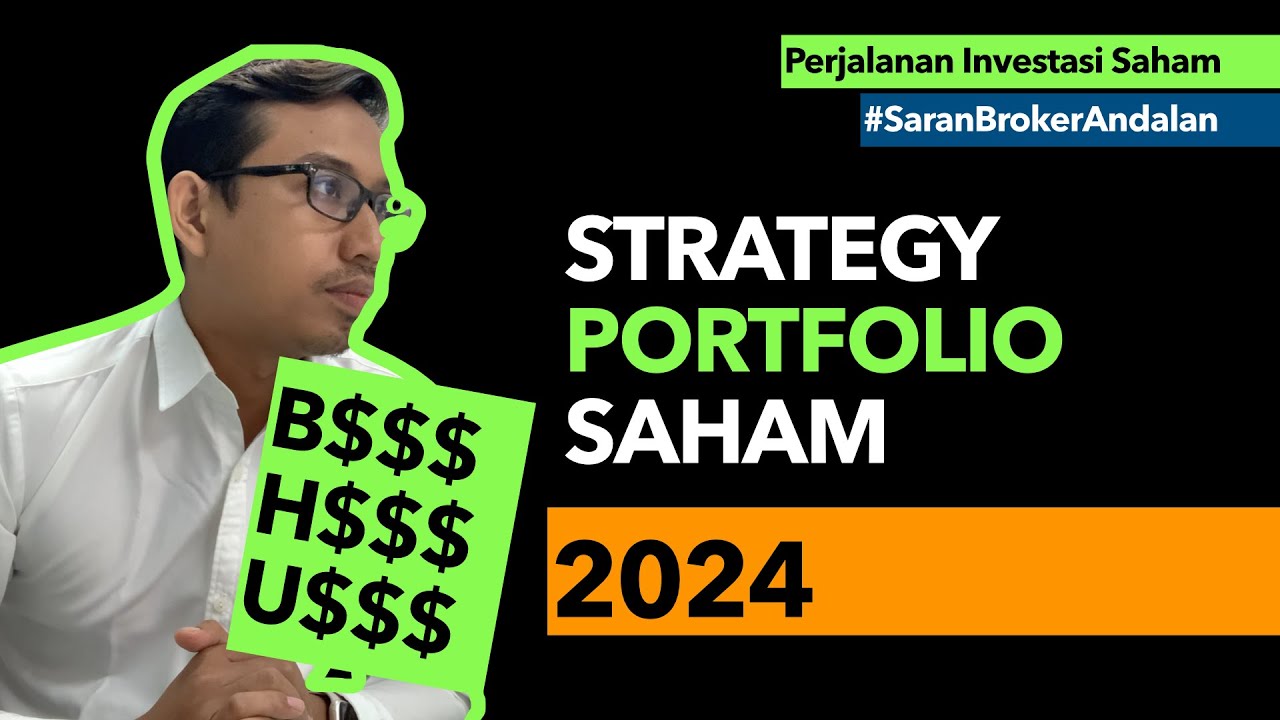 Strategy Portfolio Saham Gw di Tahun 2024 - YouTube