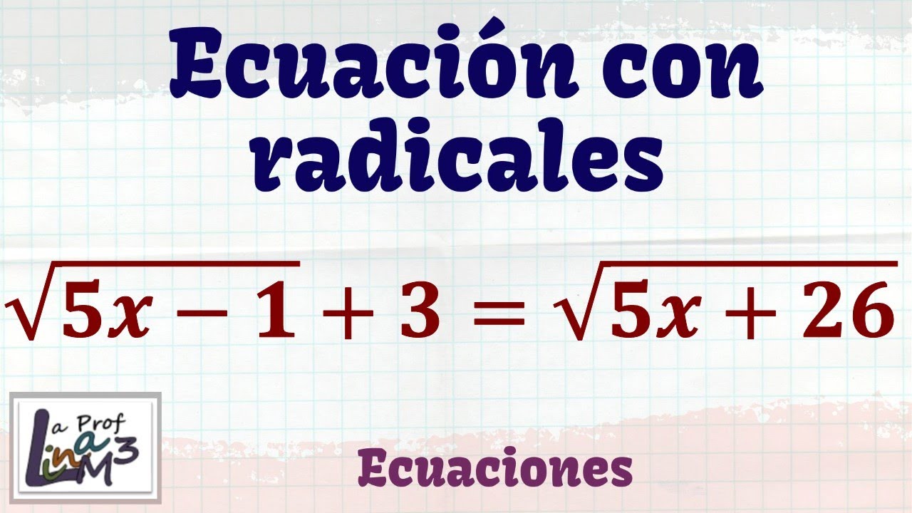 Ecuaciones Con Radicales 5x 1 3 5x 26 La Prof Lina M3 YouTube