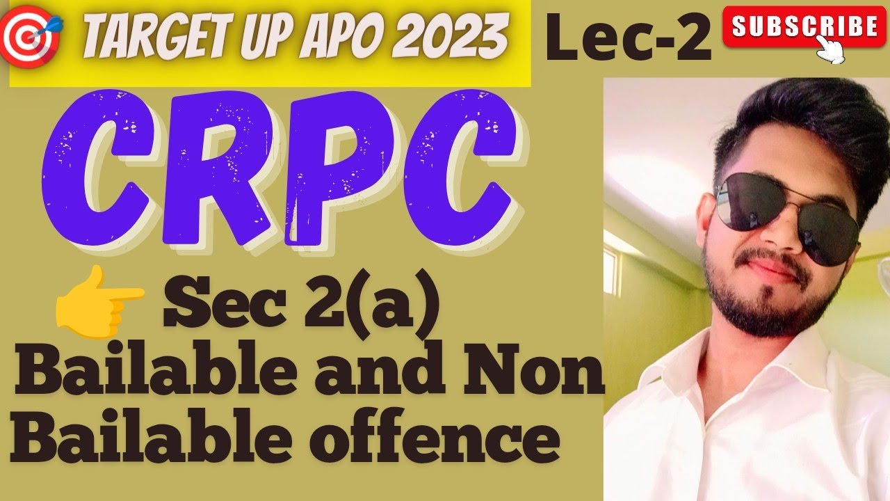 crpc-up-apo-special-bailable-non-bailable-offence-sec-2-a-crpc