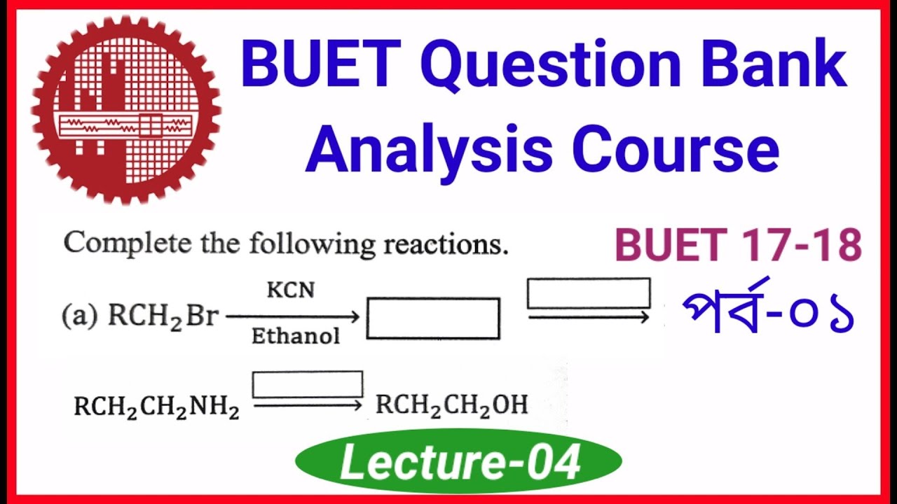 04.BUET Question Bank Analysis Course || Organic Chemistry Questions ...