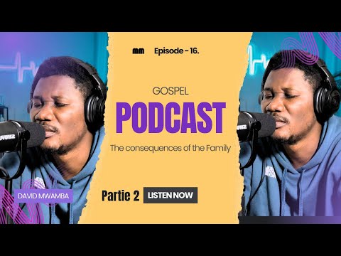 THE CONSEQUENCES OF THE FAMILY. PARTIE 2/ EP16/ PROPHETE DAVID MWAMBA ...