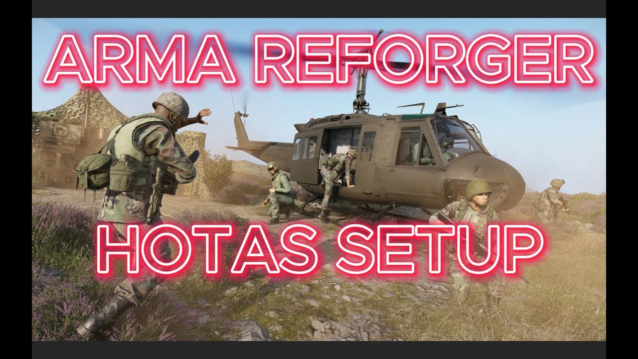 ARMA REFORGER HOTAS SET UP! COMPLETE GUIDE IN 1 PLACE!!! - YouTube