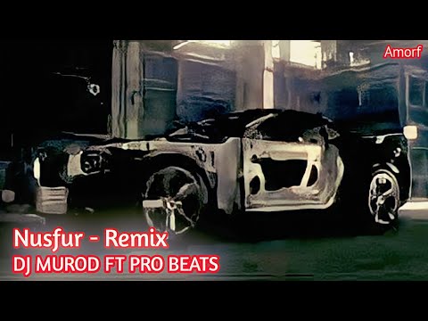 Nusfur - Remix | DJ MUROD FT PRO BEATS | AMORF | REMIX 2023 | 🦁/🦁