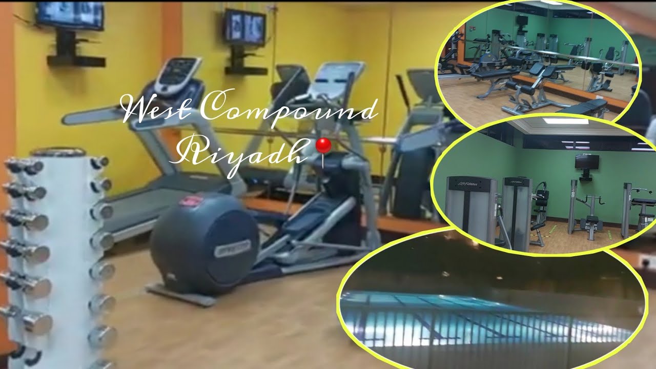 WEST COMPOUND GYM & SWIMMING POOL AREA l RIYADH K.S.A.📍 - YouTube
