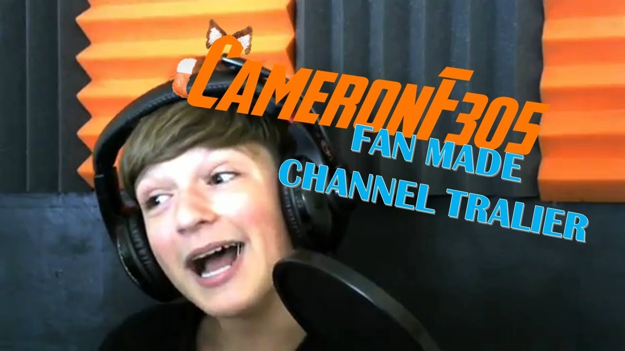 CameronF305 (Fan Made Channel Tralier) (2018) - YouTube