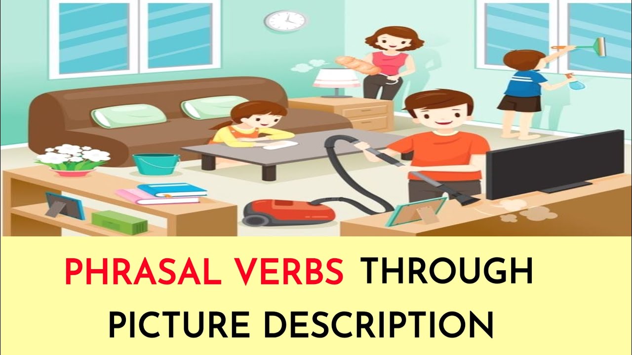 Picture Description through Phrasal Verbs | Describe the Picture ...