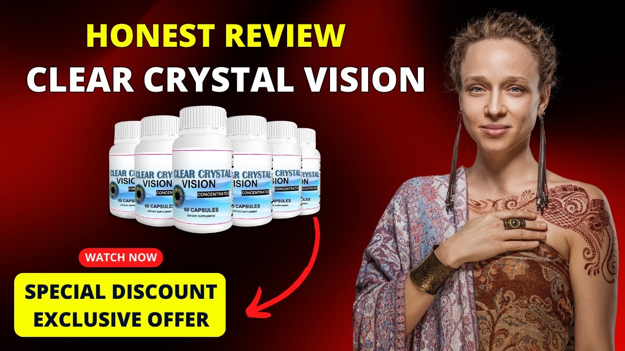 Clear Crystal Vision (Honest) Review - Does It Really Work? ⚠️MUST ...
