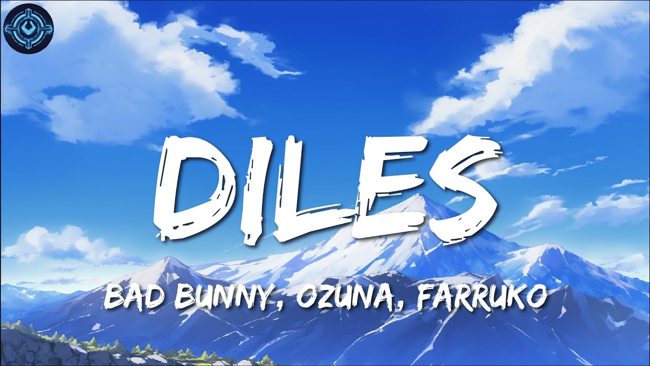 Diles ╸Bad Bunny, Ozuna, Farruko, Arcangel, Ñengo Flow | Letra/Lyrics ...