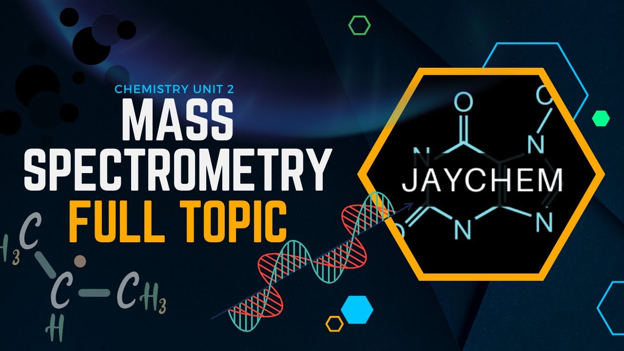 Mass Spectrometry | FULL TOPIC| Unit 2 Chemistry - YouTube