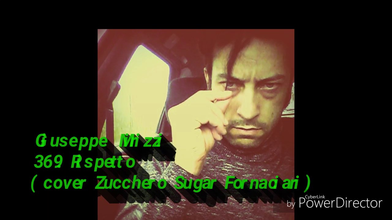 Giuseppe Mirizzi - 369.Rispetto ( cover Zucchero Sugar Fornaciari ...