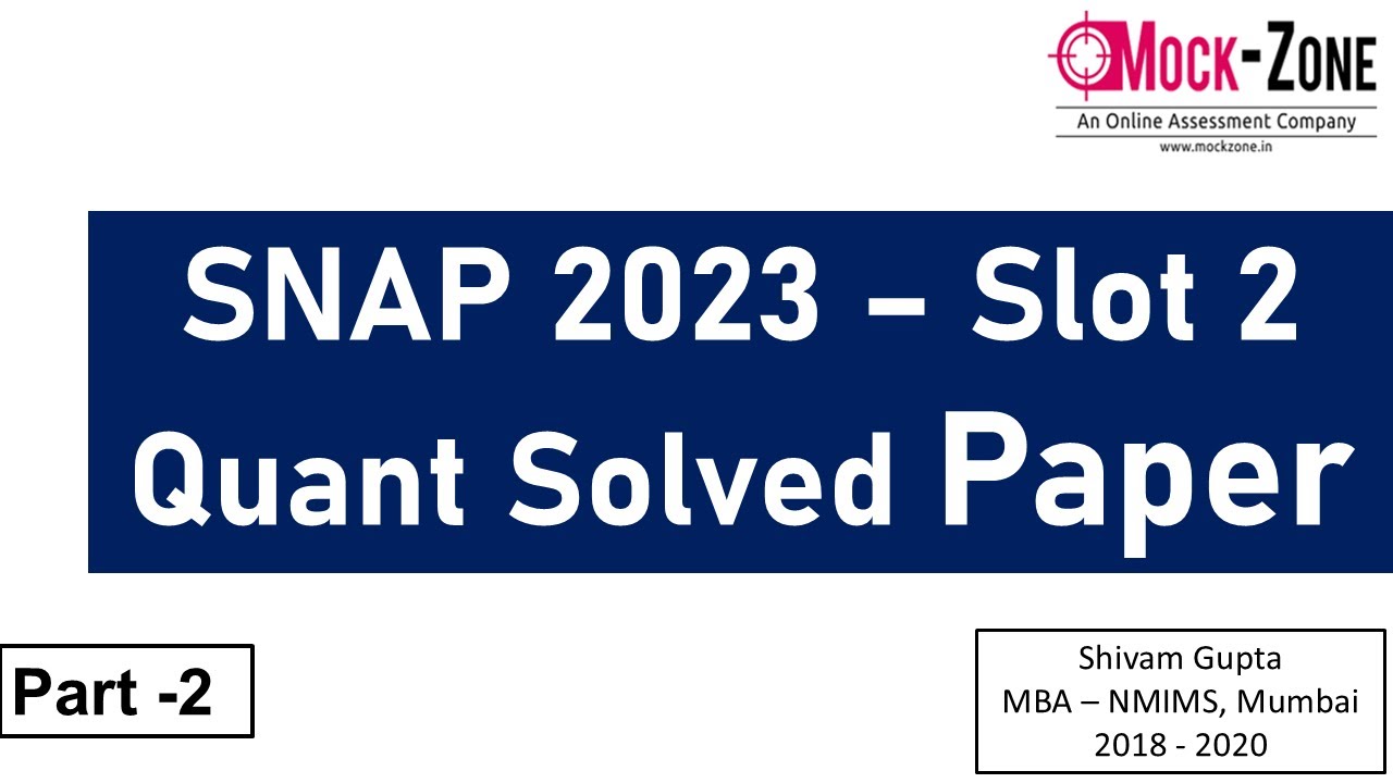 SNAP 2024 Exam: SNAP 2023 Quant Solved Paper || Slot -2 || Part-2 ...