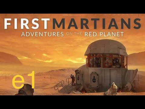 🚧[SPOILERS]🚧FIRST MARTIANS - CAMPAGNE 1 - MISSION 1 : ANTENNE - JdP[Fr ...