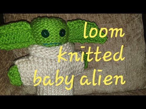 Loom Knitted Baby Alien - YouTube