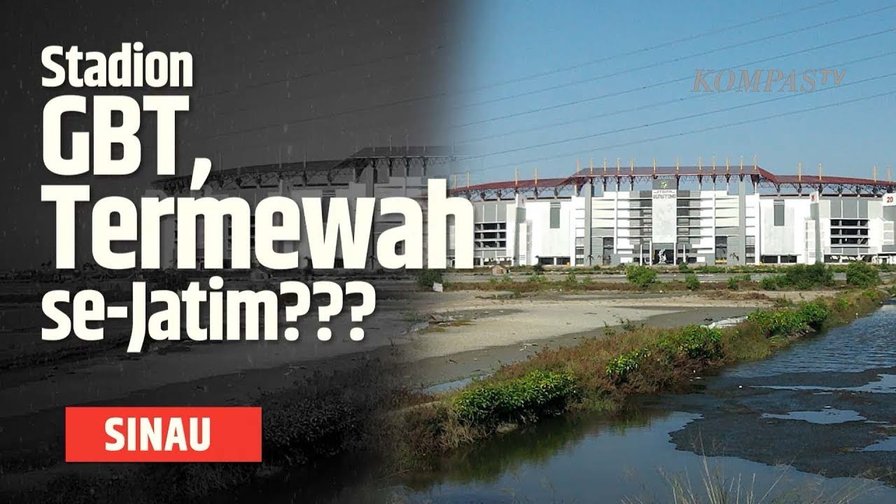 Stadion GBT atau Gelora Bung Tomo Surabaya , Jadi Salah Satu yang ...