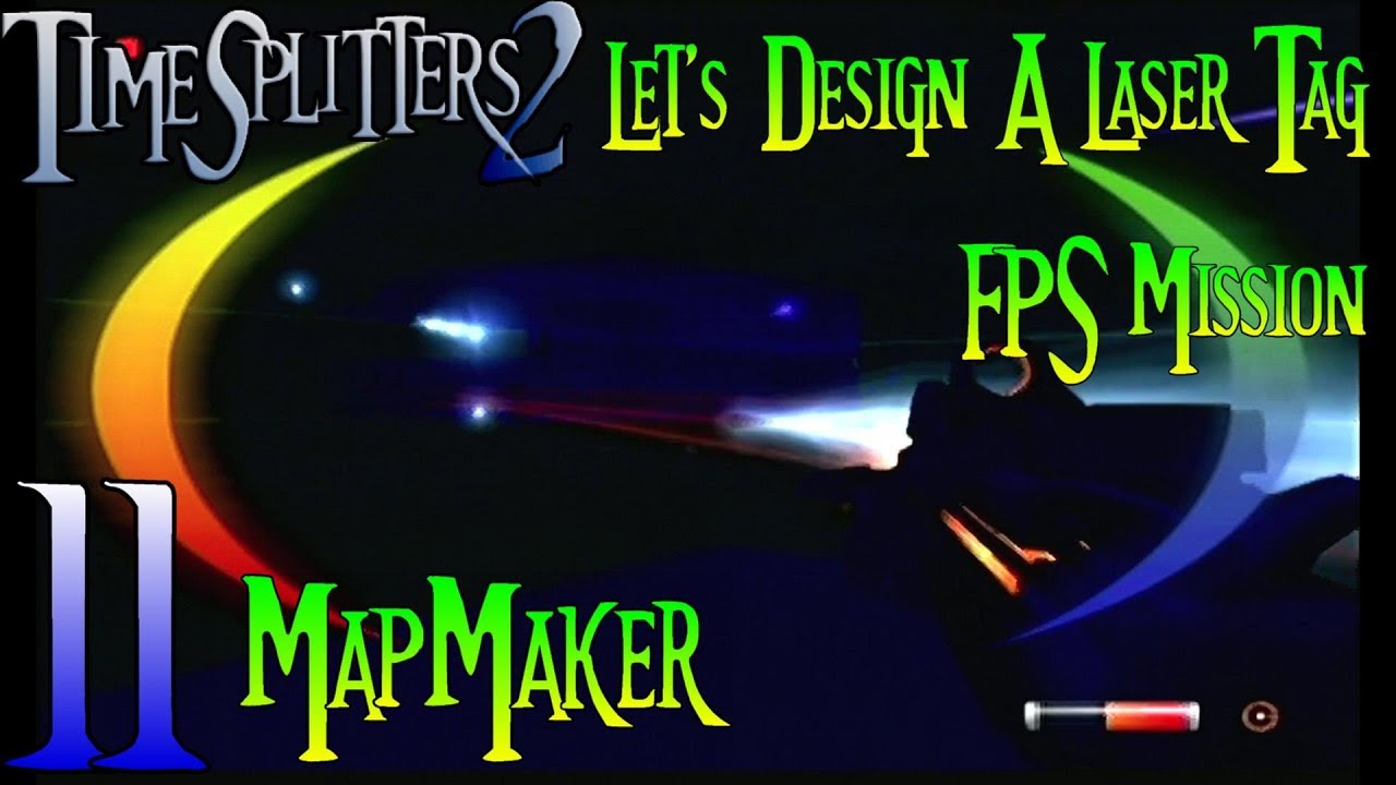 TimeSplitters 2 | MapMaker | Part 11 - Let's Design A Laser Tag Mission ...