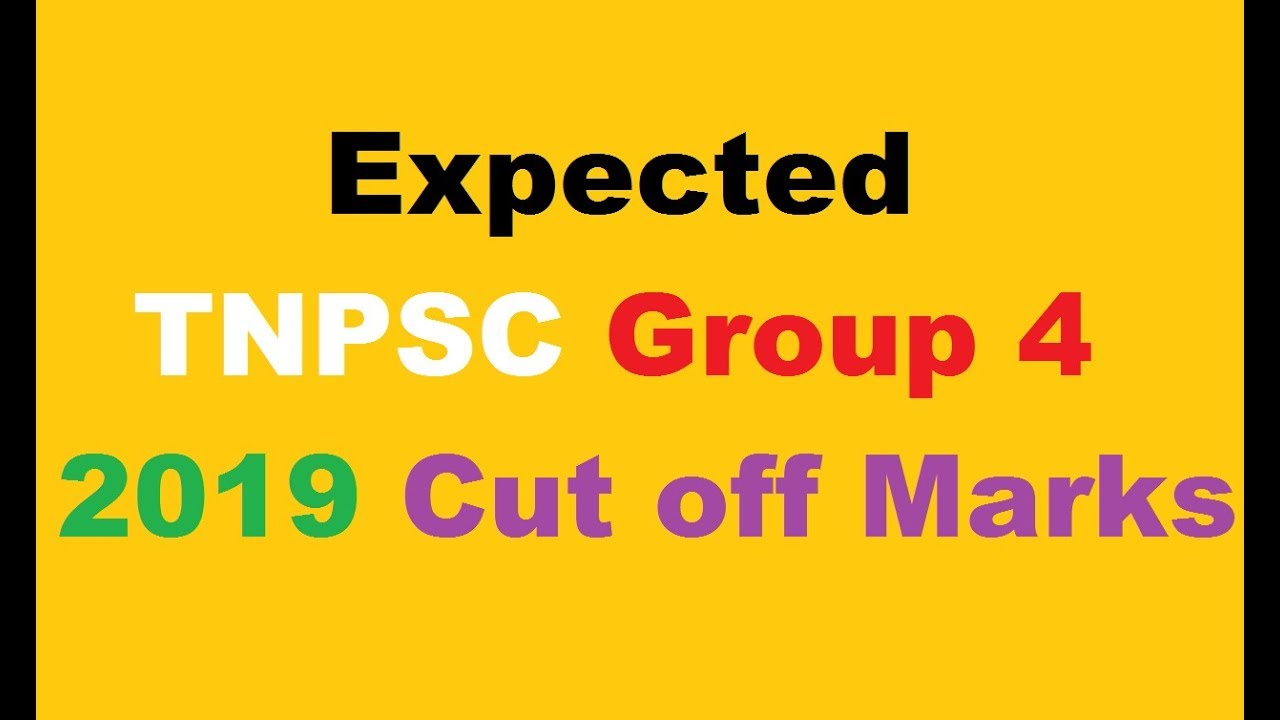 TNPSC Group 4 Cut Off Marks 2019 Expected TNPSC Group 4 2019 Cut Off tnpsc-group-4-cut-off-marks-2019-expected-tnpsc-group-4-2019-cut-off