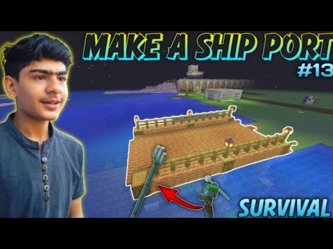 ⚒️MINECRAFT :-MAKE A SHIP PORT IN SURVIVAL #13 - YouTube