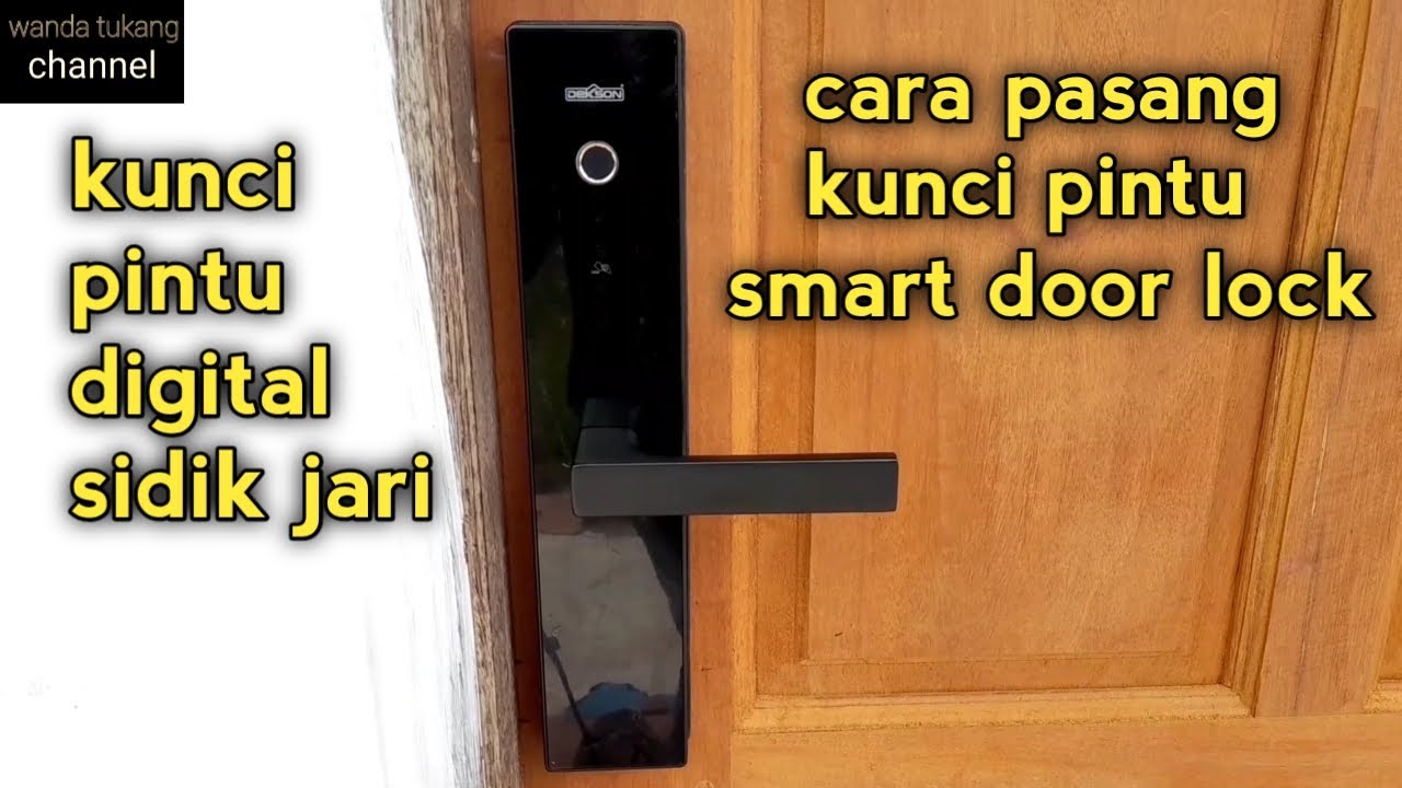 Cara pasang kunci pintu smart door lock kunci pintu digital sidik jari ...