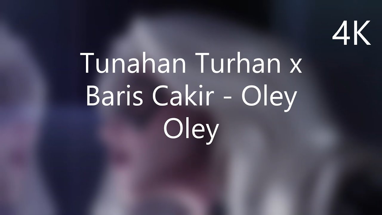 Tunahan Turhan x Baris Cakir - Oley Oley - YouTube