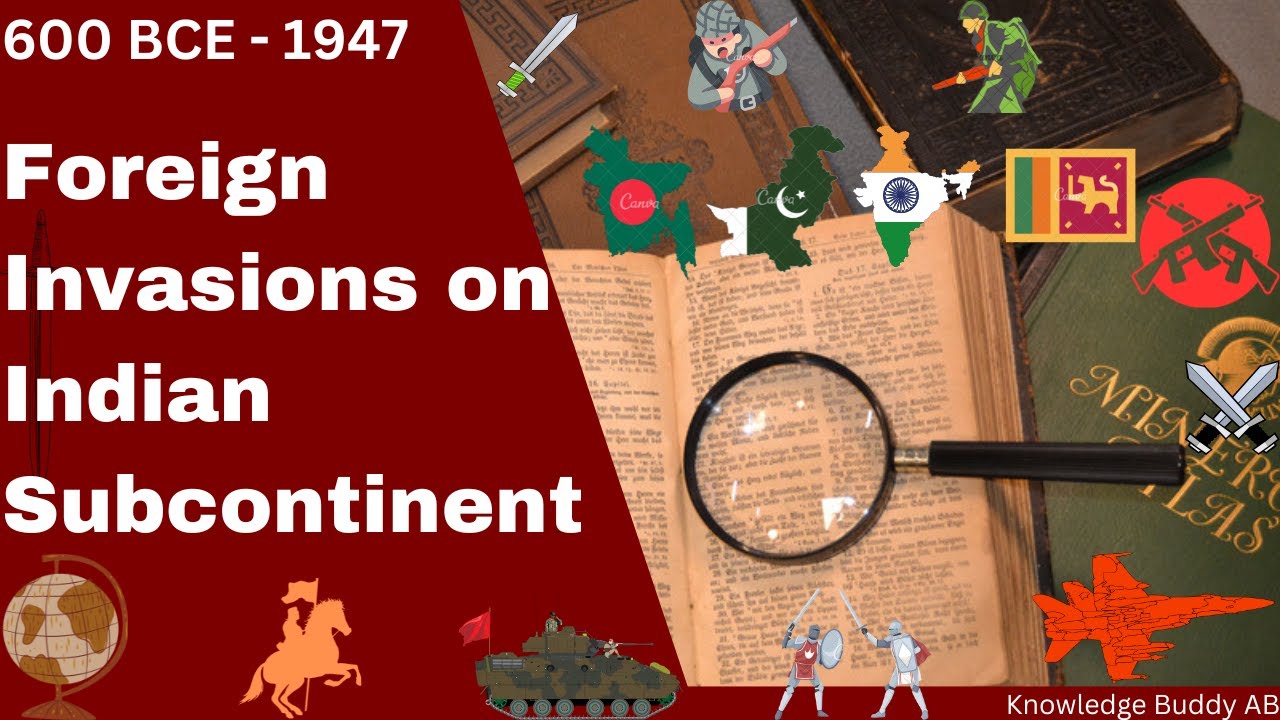 History Timeline of Major Foreign Invasions on Indian Subcontinent ...