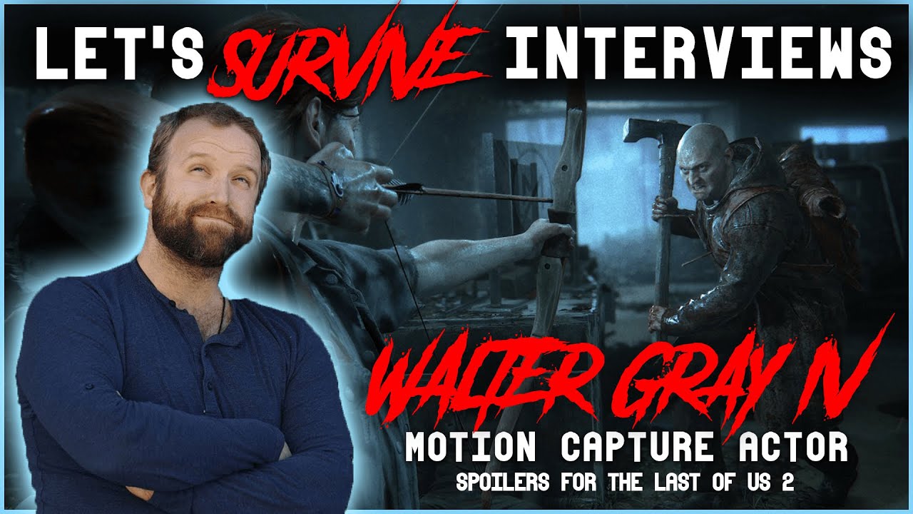 Let's Survive Interviews - Walter Gray IV - Actor [Contains spoilers ...