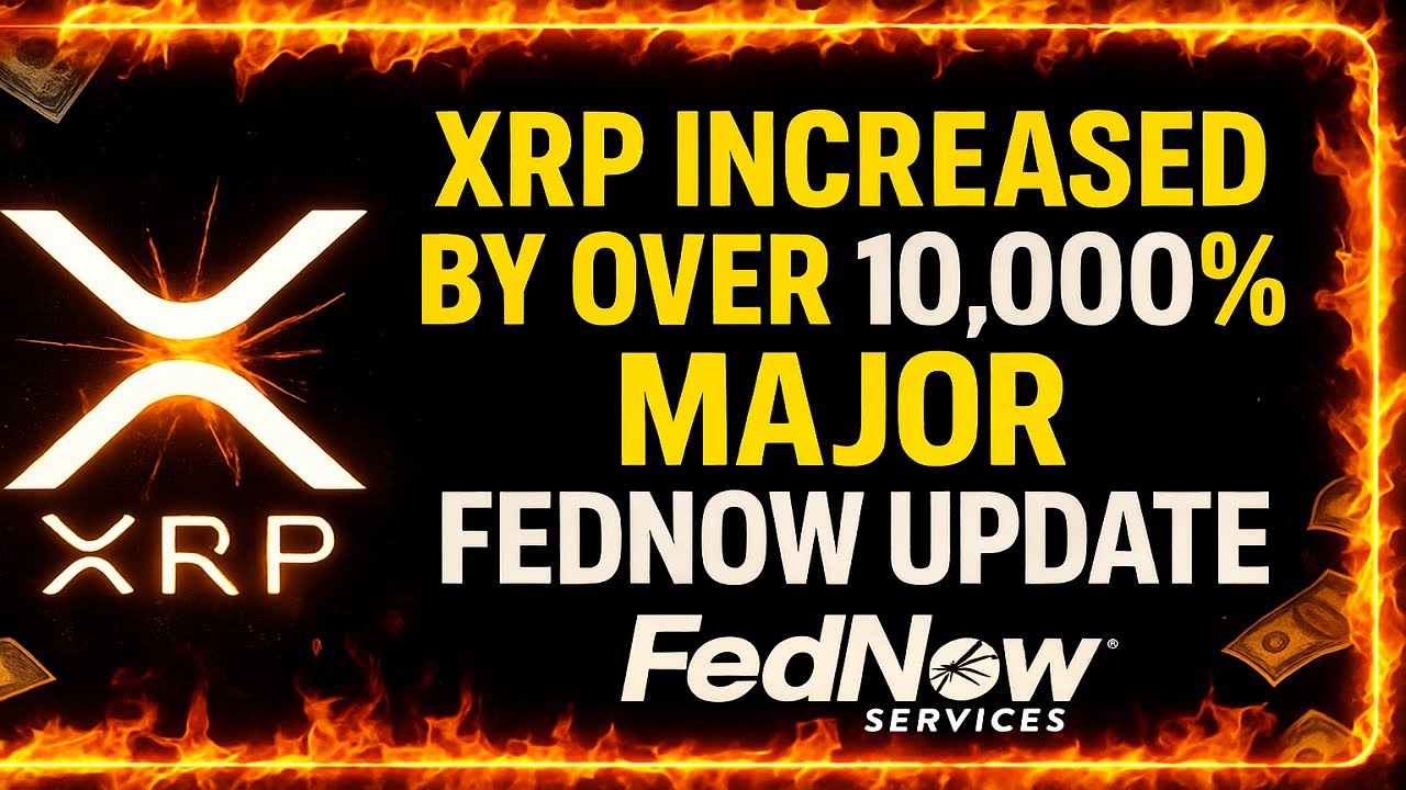 💥Boom! XRP Increased By 10,000%! Major FedNow Update! - YouTube