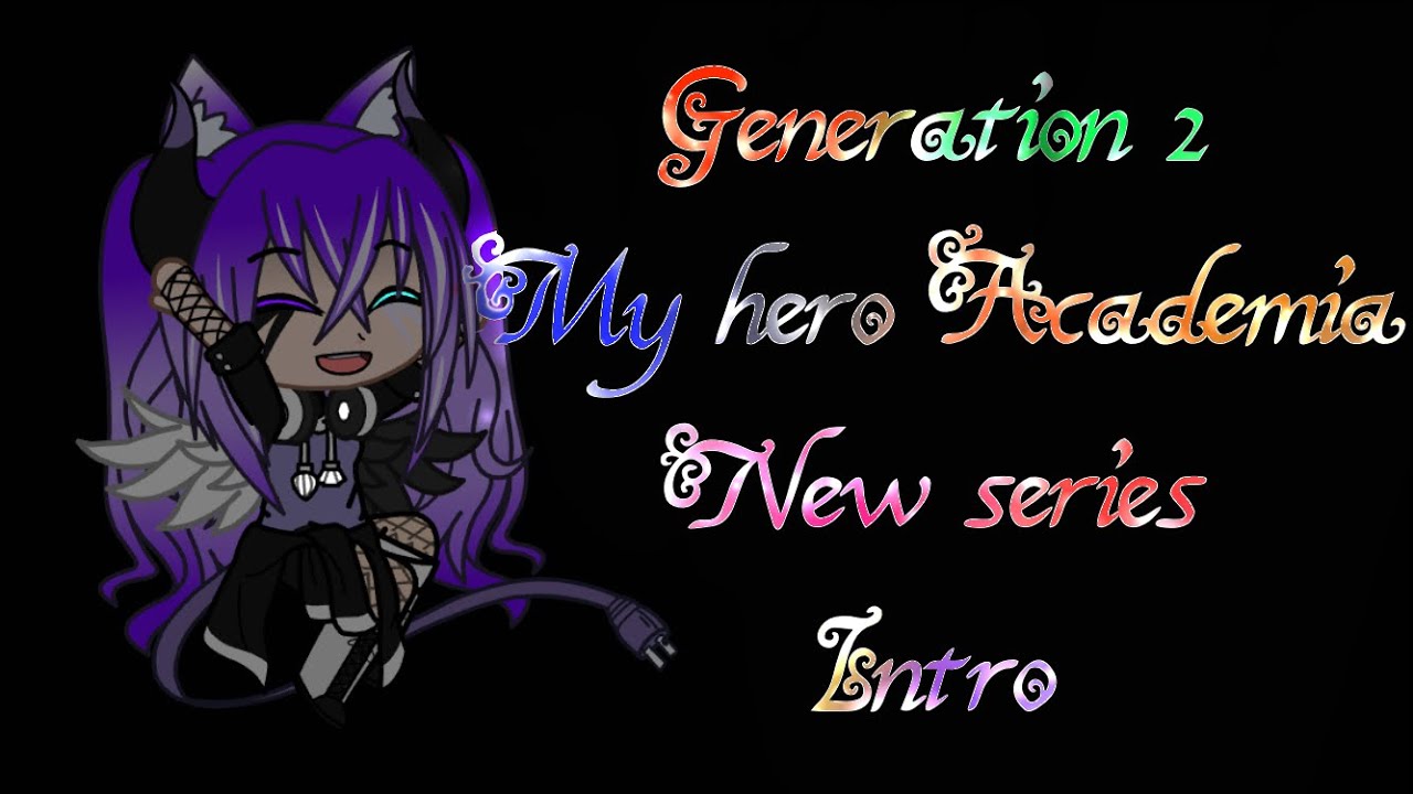 |New Series!!!/Generation 2/mha|information about the new generation in ...