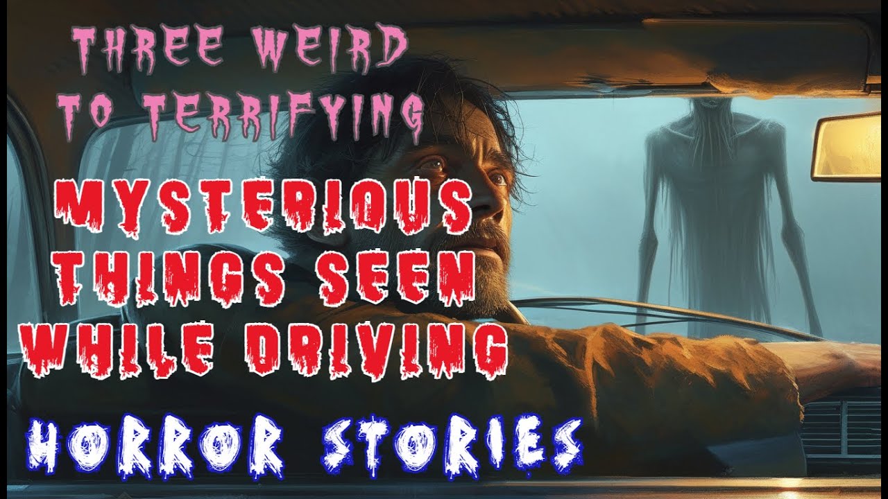 3 DISTURBING AND MYSTERIOUS THINGS SEEN WHILE DRIVING | HORROR ...