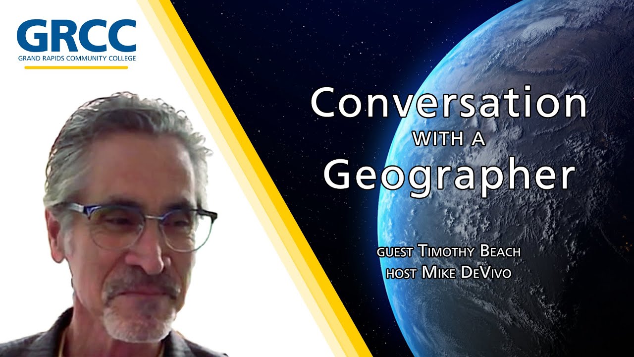 Conversation With a Geographer: Dr. Timothy Beach - YouTube