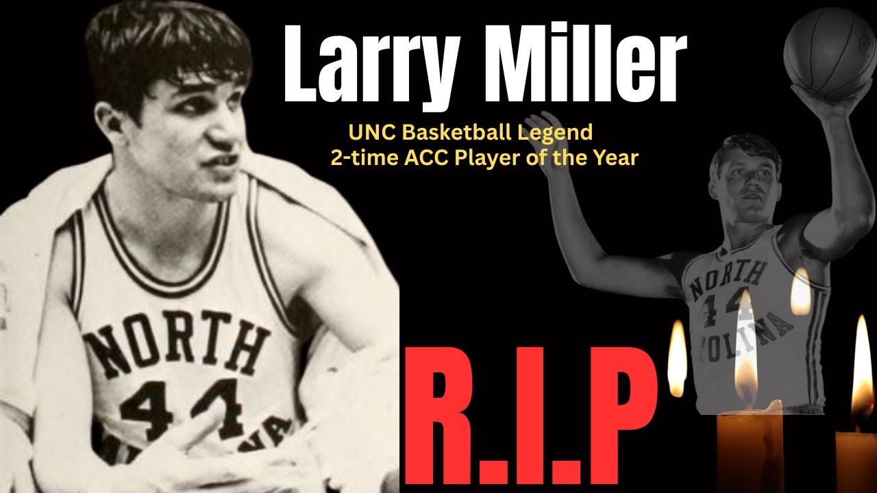 UNC legend Larry Miller has died at 79 | Tar Heel Hoops Legend Larry Miller Dies At Age 79 ...