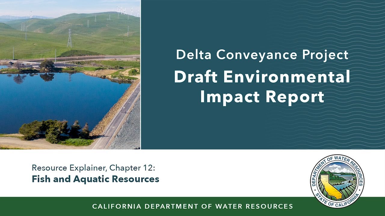 Delta Conveyance Project Draft EIR Resource Explainer: Fish and Aquatic ...