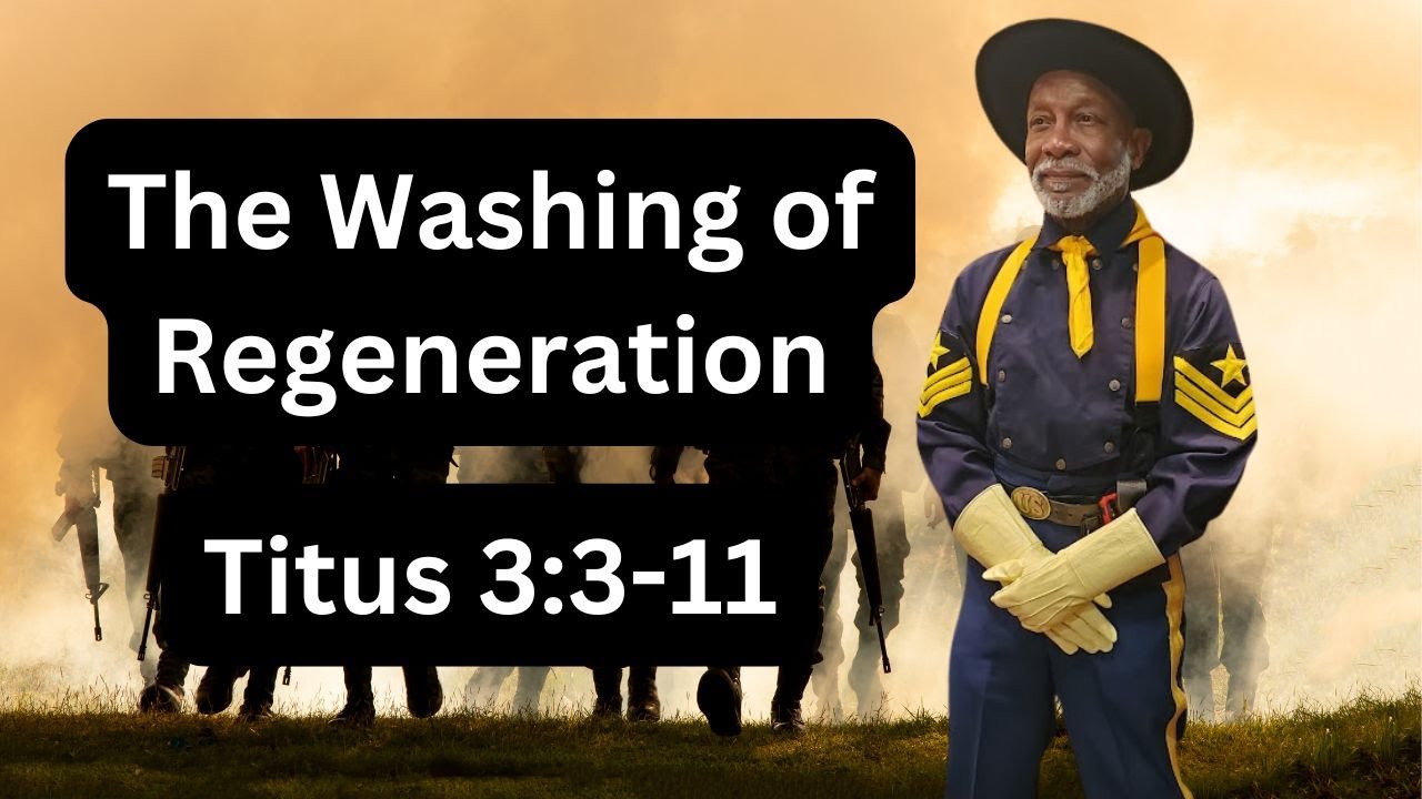 Sun, Aug 25, "The Washing of Regeneration" Titus 3:3-1, Sunday School ...