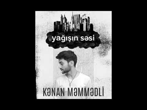 Kənan Məmmədli - yağışın sesi