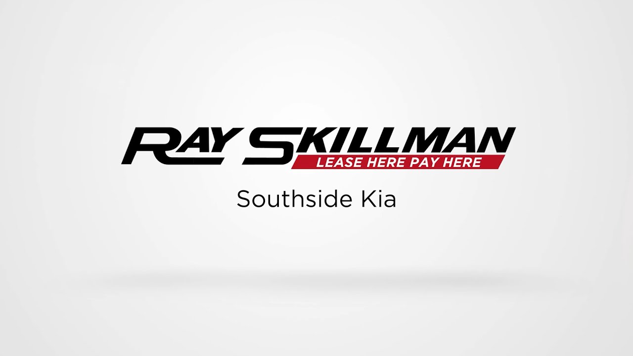 Ray Skillman Southside Kia - Lease Here Pay Here - YouTube