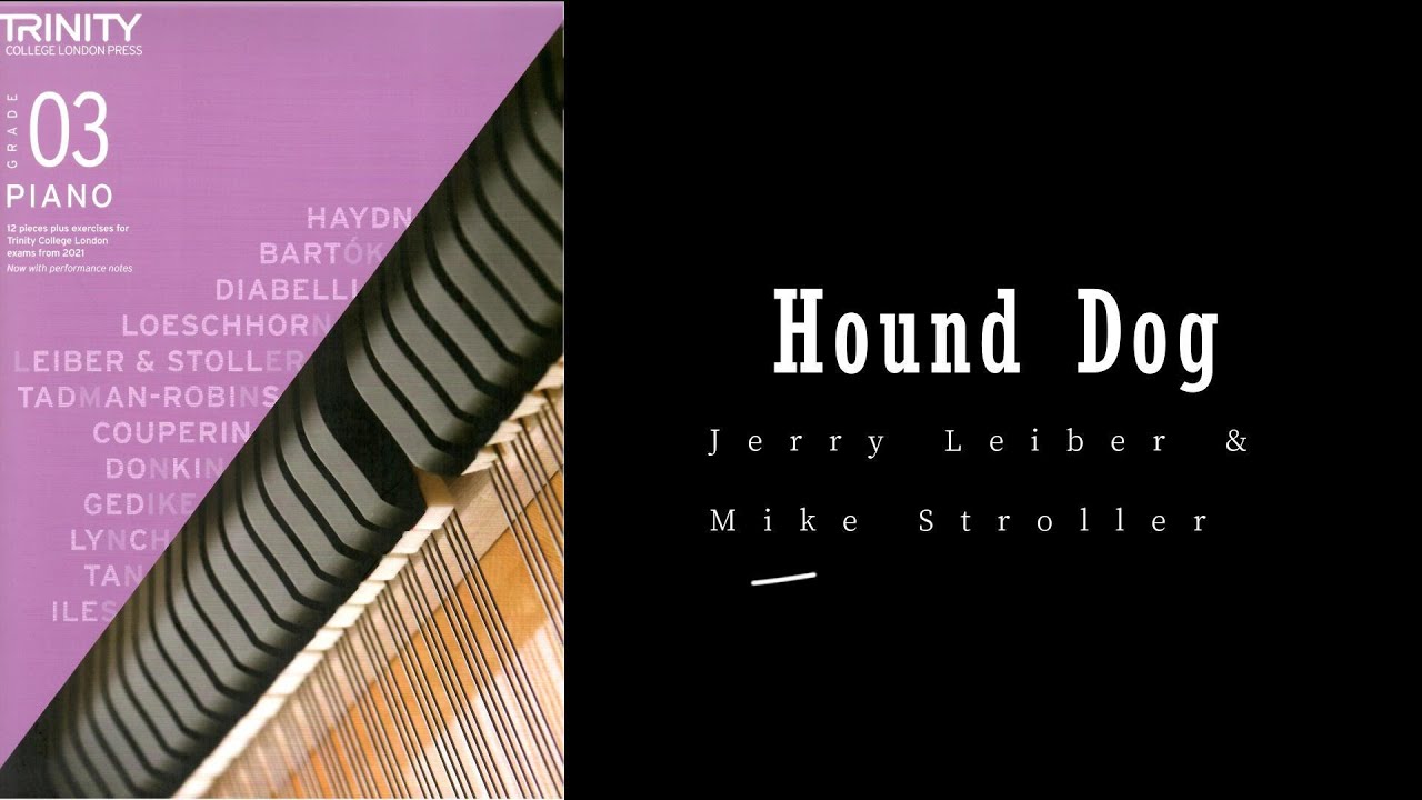 Hound Dog by Jerry Leiber & Mike Stroller - Trinity Grade 3 piano exam ...