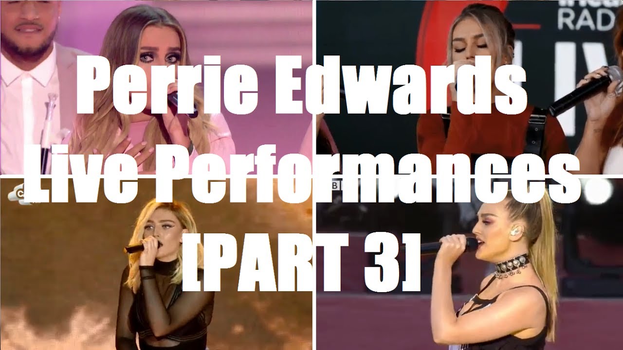 Perrie Edwards | Live Performances [PART 3] - YouTube
