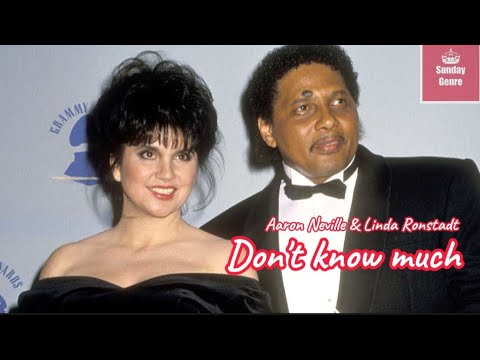 Aaron Neville & Linda Ronstadt - Don't know much (lyrics) - YouTube