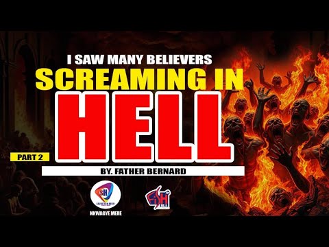 Shocking revelations of believers in Hell by Father Bernard ( Part 2 ...