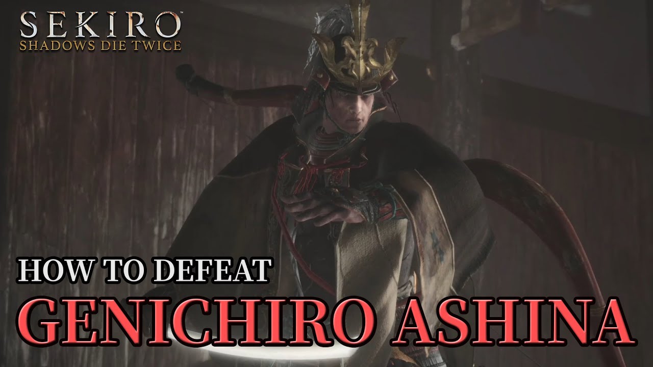 Sekiro: Shadows Die Twice - How to Defeat Genichiro Ashina - YouTube