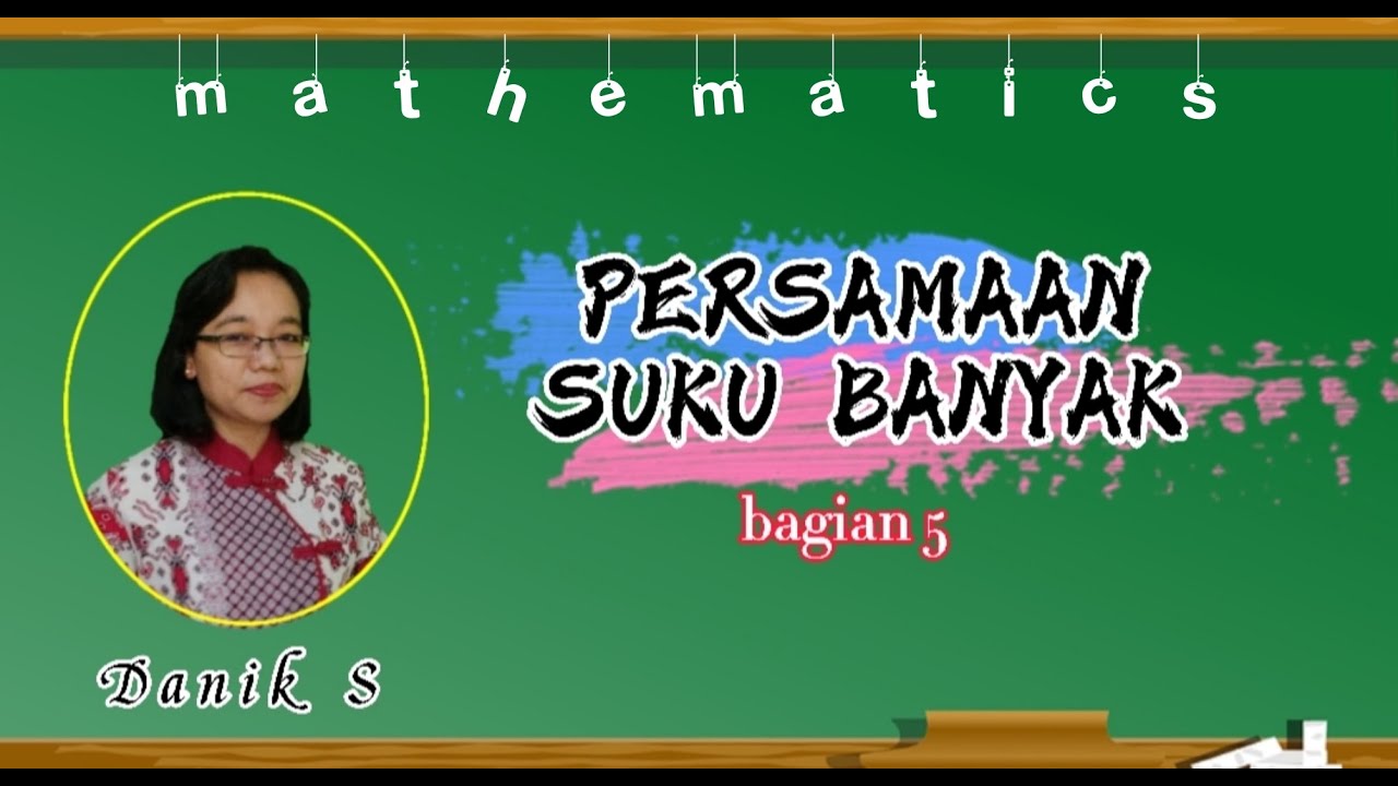Persamaan Polinomial/Suku Banyak (bagian 5) - YouTube