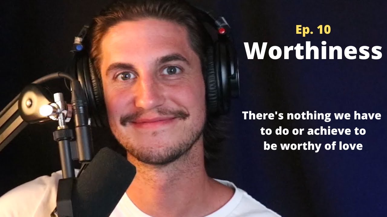 Worthiness | The Sebastian Scales Show #10 - YouTube