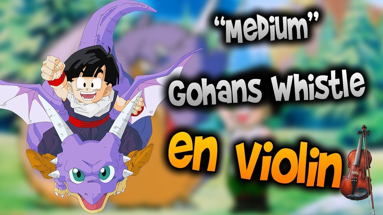 Gohans Whistle - cancion de Gohan - violin | tab,tutoria l,partitura ...
