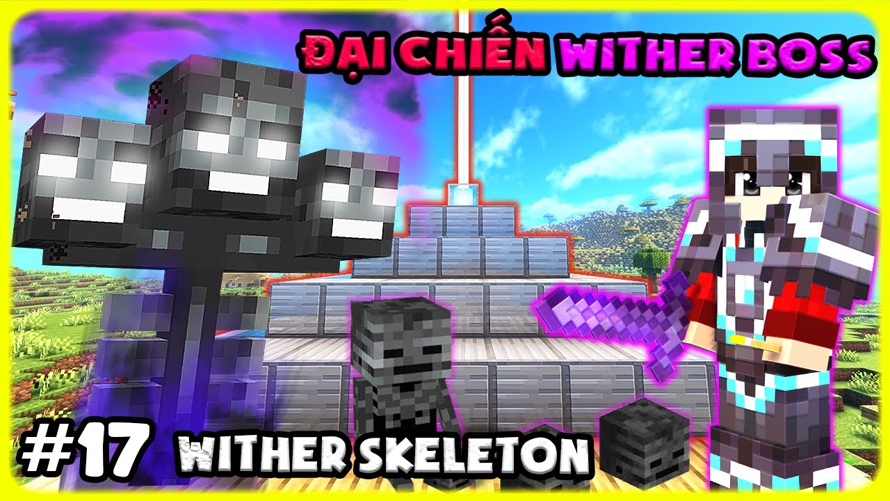 SINH TỒN MINECRAFT 1.21 #17 FARM ĐẦU WITHER SKELETON MÌNH ĐẠI CHIẾN ...