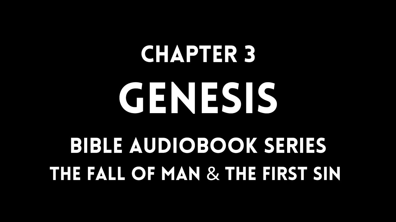 Genesis Chapter 3 - The Fall of Man & The First Sin | Bible Audiobook ...