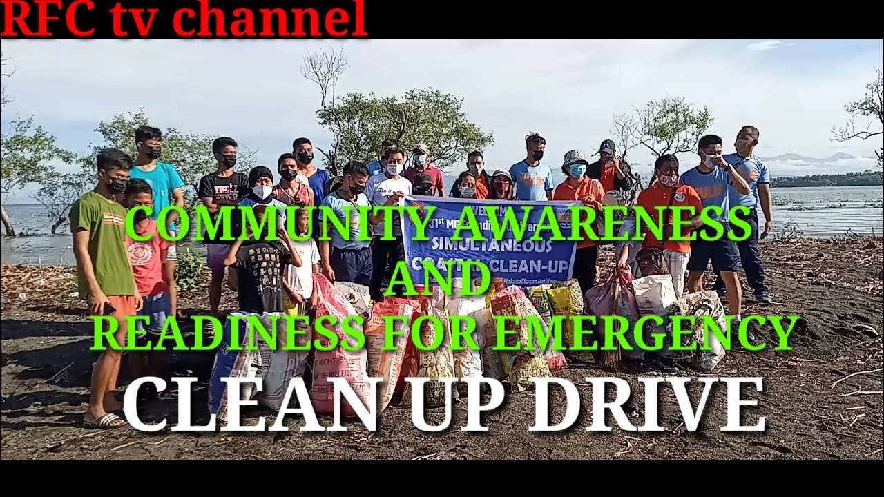 COMMUNITY AWARENESS AND READINESS FOR EMERGENCY- CLEAN UP DRIVE/RFC tv ...