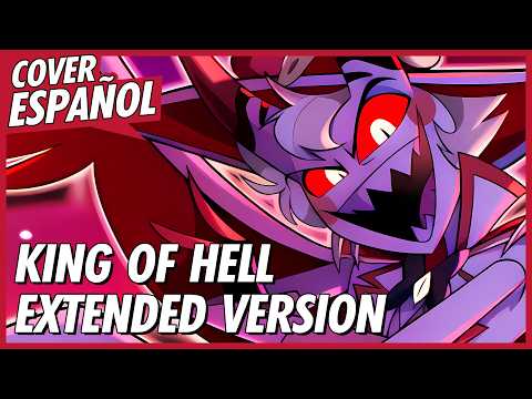 KING OF HELL - LUCIFER'S SONG EXTENDIDA en ESPAÑOL | Hazbin Hotel Cover Español | David Delgado