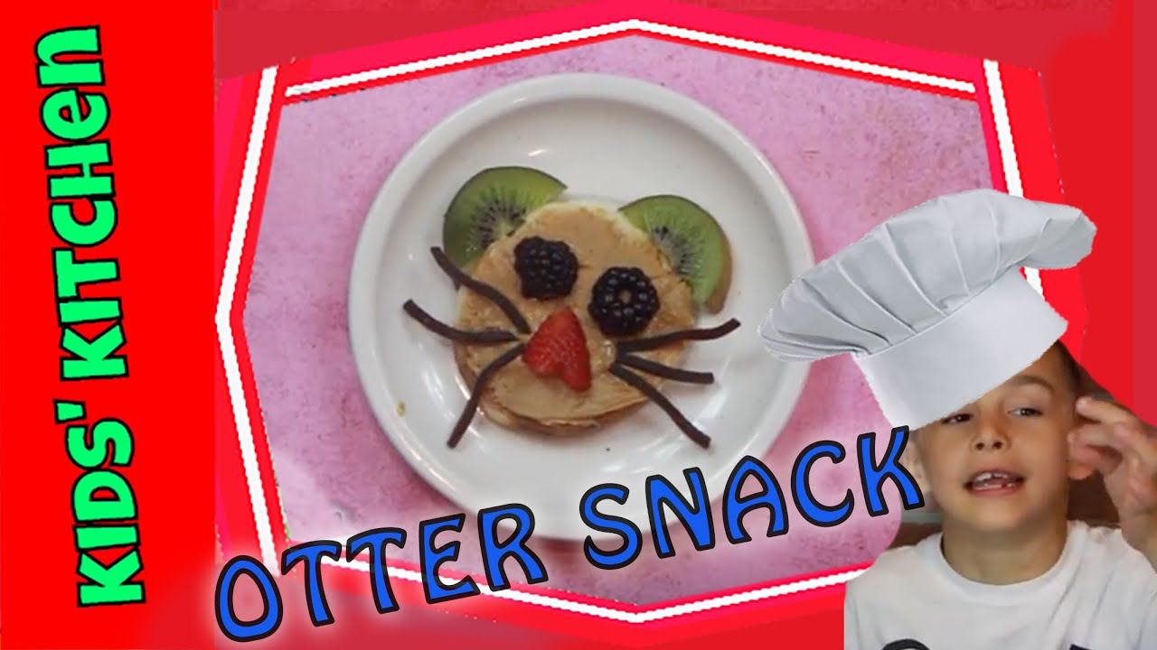 Otter Snack that is Kid Friendly and Made by a Kid - YouTube